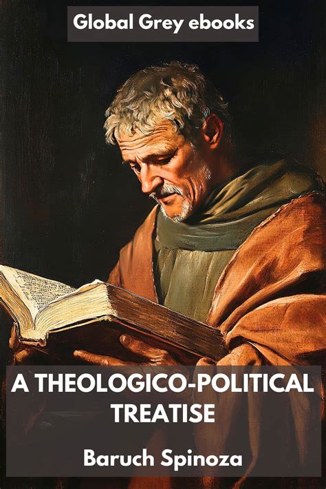 A Theologico Political Treatise By Baruch Spinoza Free Ebook Global Grey