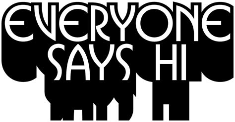 Everyone Says Hi