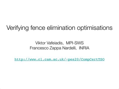 Ppt Verifying Fence Elimination Optimisations Viktor Vafeiadis Mpi Sws Powerpoint
