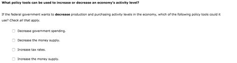 Solved What Policy Tools Can Be Used To Increase Or Decrease