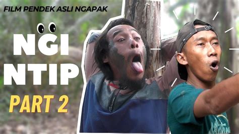 Ngintip Part 2 Film Pendek Asli Ngapak Youtube