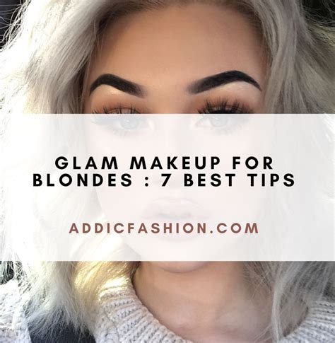 Glam Makeup For Blondes 7 Best Tips