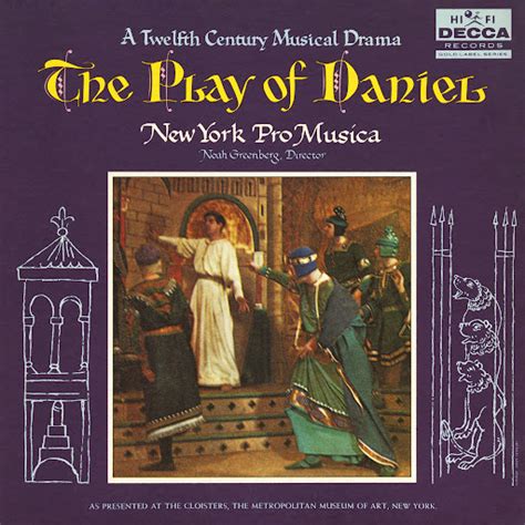 Anonymous The Play Of Daniel Ludus Danielis Pt 1 Daniel Discovered Hic Verus Dei