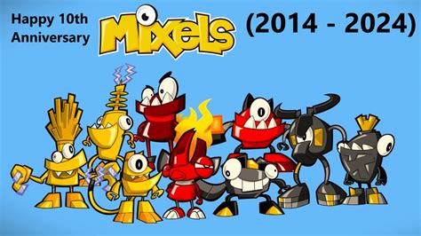 Happy 10th Anniversary Mixels By Tagirovo On Deviantart