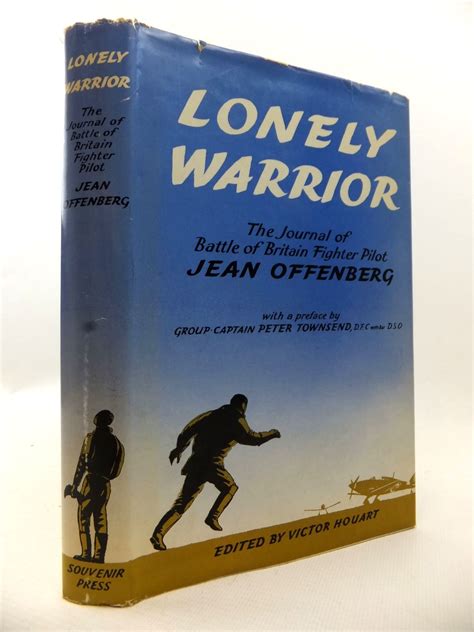 Stella And Roses Books Lonely Warrior The Journal Of Battle Of Britain Fighter Pilot Jean
