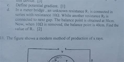 C Define Potential Gradient 1 D In A Meter Bridge An Unknown Resist