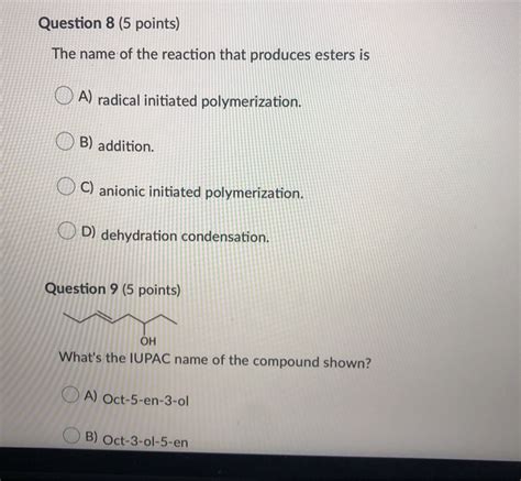 solved question 8 5 points the name of the reaction that