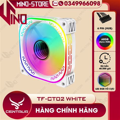 QuẠt TẢn NhiỆt MÁy TÍnh Centaur Tf Ct02 White Argb VÔ CỰc 6 Pin ĐỒng BỘ Hub Shopee Việt Nam