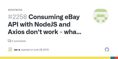 Consuming EBay API With NodeJS And Axios Don T Work What I Make False Issue Axios