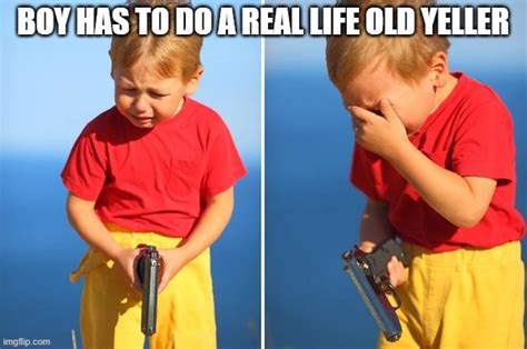 Old Yeller Imgflip