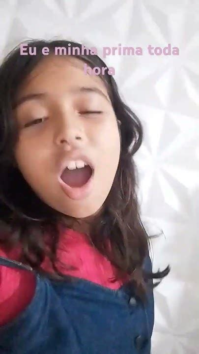 Eu E Minha Prima Toda Hora Youtube