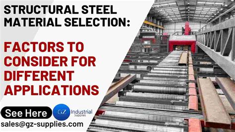 Structural Steel Material Selection Factors To Consider For Different Applications Gz