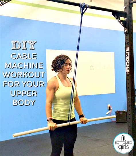 A Diy Cable Machine Workout For Your Upper Body Fit Bottomed Girls
