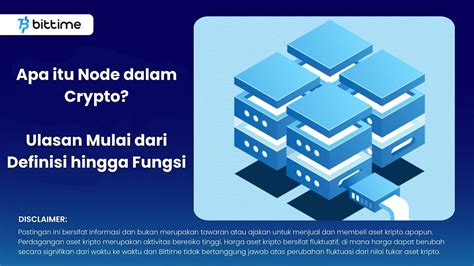 Mengenal Jenis Jenis Node Dan Fungsinya Dalam Crypto Bittime