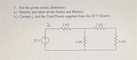 solved 3 for the given circuit determine a identify and