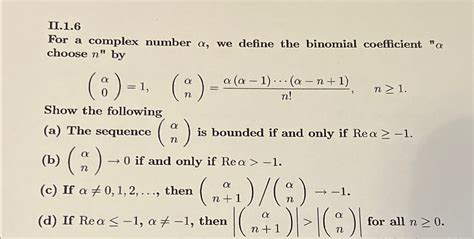 Solved Ii 1 6for A Complex Number α ﻿we Define The Binomial