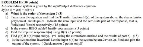 Solved A Discrete Time System Is Given By The Inputoutput