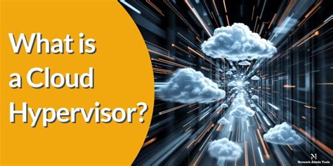 Understanding Cloud Hypervisors Boosting Cloud Efficiency