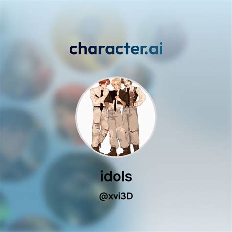 Chat With Idols Characterai Ai Chat Reimaginedyour Words Your