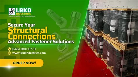Secure Your Structural Connections Advanced Fastener Solutions Lrkd Industries