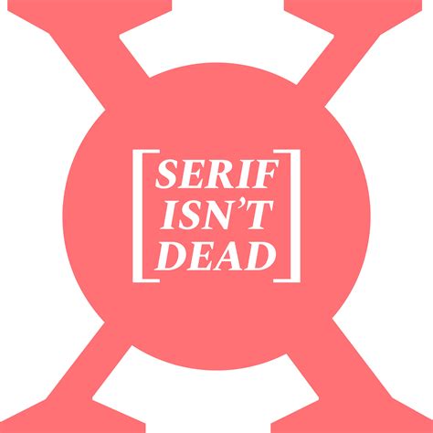 Serif Isnt Dead Behance
