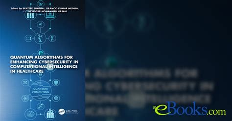 Quantum Algorithms For Enhancing Cybersecurity In Computational