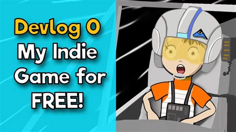 devlog 0 my indie game for free youtube