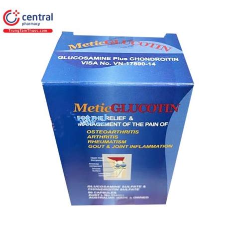 Thuốc Metic Glucotin Giảm Triệu Chứng Các Bệnh Xương Khớp