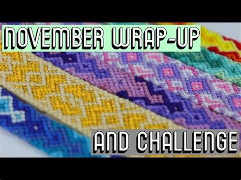 November Wrap Up Challenge [cc] Friendship Bracelets Friendship