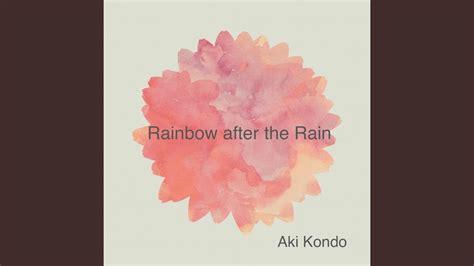 Rainbow After The Rain Youtube