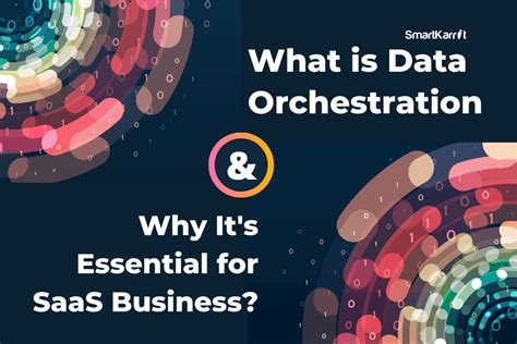 What Is Data Orchestration And Why Its Essential For Saas Business