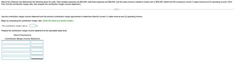 Solved Use The Contribution Margin Income Statement And The