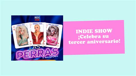 Las Perras ¡celebra Tres Años De Reinado En Cdmx La Reseña Que