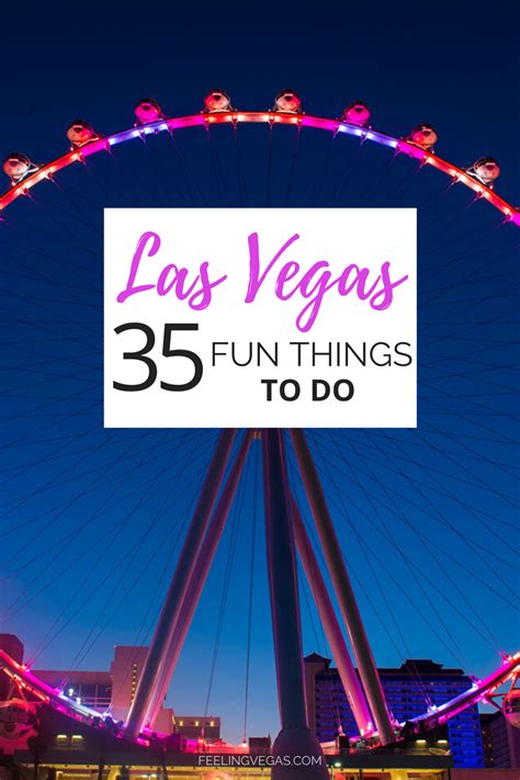 35 Super Fun Things To Do In Las Vegas For A Weekend Feeling Vegas