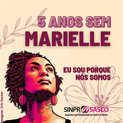 Sinpro Osasco 5 Anos Sem Marielle Contee