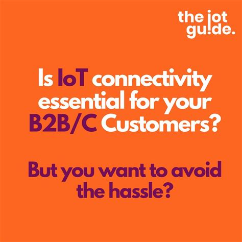The Iot Guide On Linkedin Is Iot Connectivity Relevant For Your Product Or Service Iot…