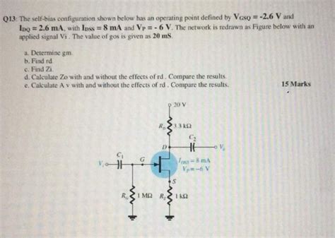 Solved Q13 The Self Bias Configuration Shown Below Has An