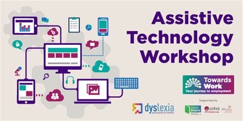 Assistive Technology Workshop Towards Work