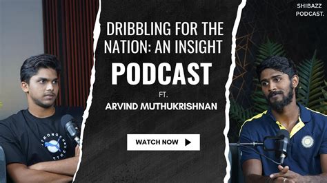 Dribbling For The Nation An Insight Ftarvind Muthukrishnan Youtube