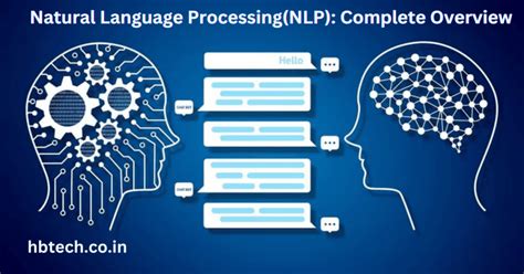 Natural Language Processingnlp Complete Overview Hb Tech