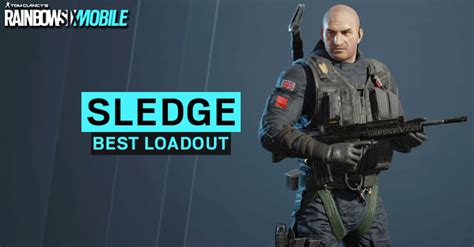 Sledge Best Loadout Rainbow Six Mobile