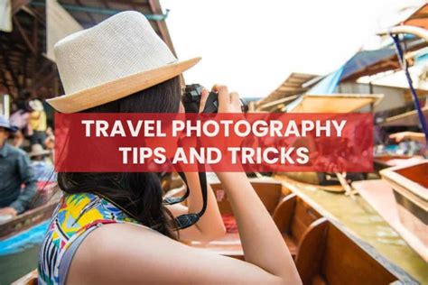 Travel Photography Tips And Tricks The Ultimate Guide 2026