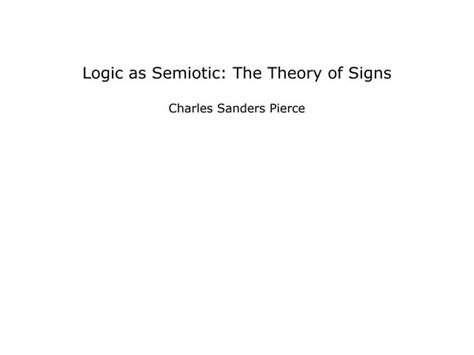 Logic As Semiotic And Theory Of Signs Html Ppt
