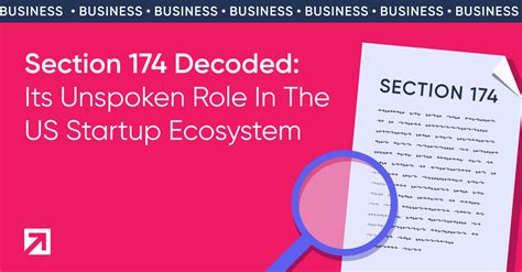 Section 174 Decoded Its Unspoken Role In The Us Startup Ecosystem
