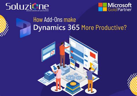 How Add Ons Make Dynamics 365 More Productive Soluzione Soluzione