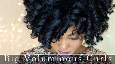 Big Voluminous Curls On Natural Hair Video Natural Hair Tutorials