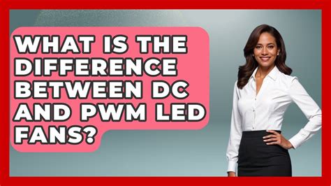 what is the difference between dc and pwm led fans the hardware hub