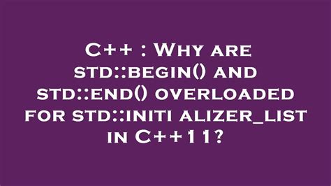 C Why Are Stdbegin And Stdend Overloaded For Std