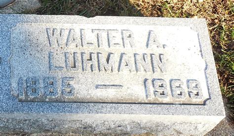 Walter Albert Luhmann 1885 1969 Mémorial Find A Grave