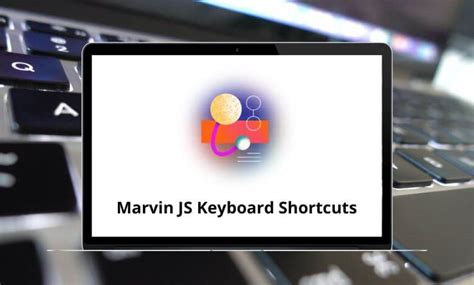 31 Marvin Js Keyboard Shortcuts Marvin Js Shortcuts Pdf
